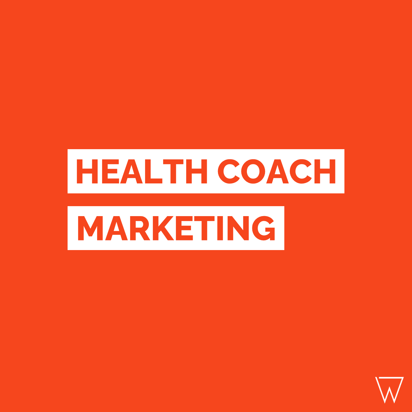 Marketing for Health Coaches: 7 Strategies For Getting Clients