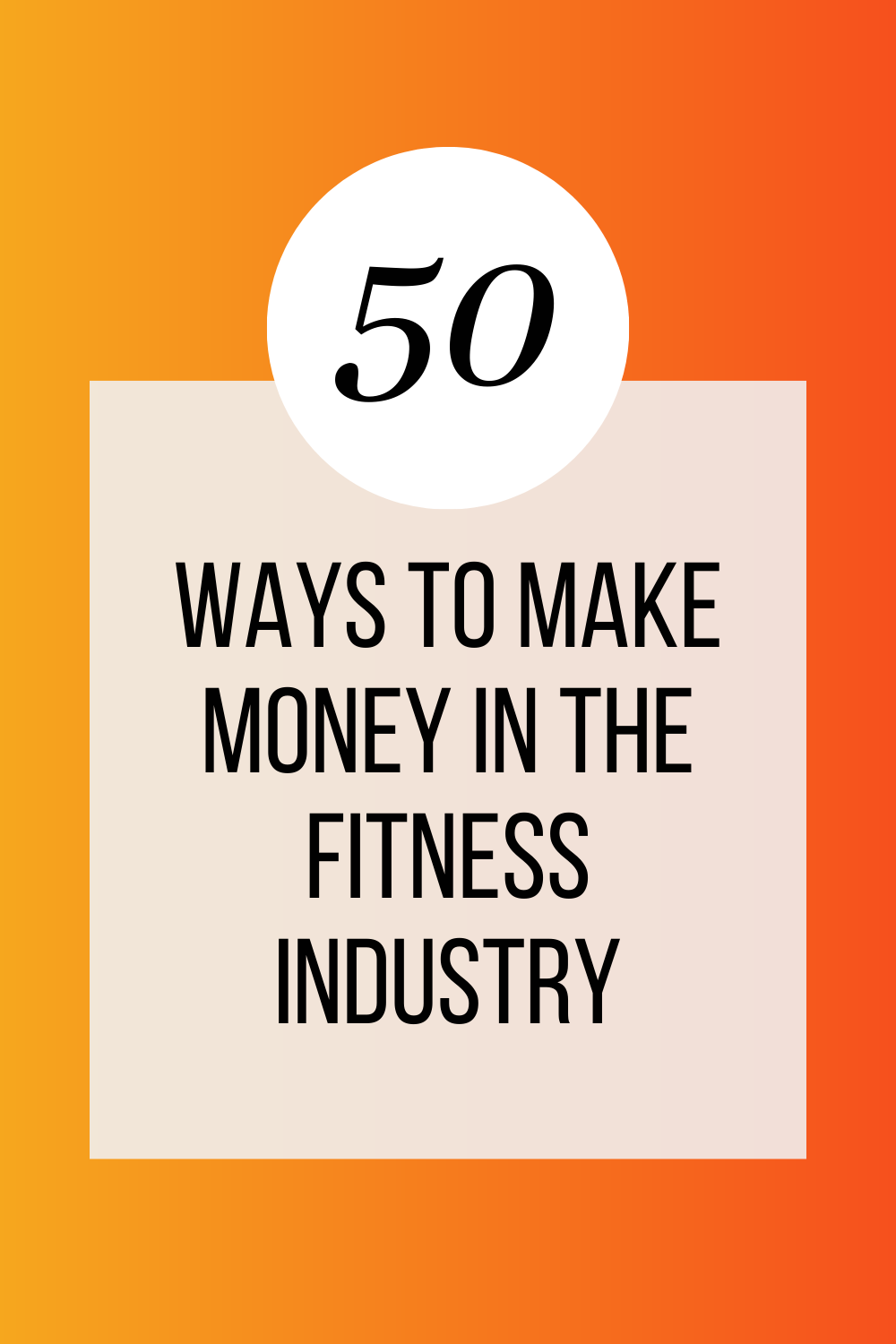 15 Ways I've Made Money In The Fitness Industry (+ You Can Too)