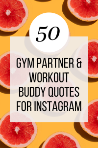 50 Gym Partner Quotes For Instagram & Facebook (Post Ideas)